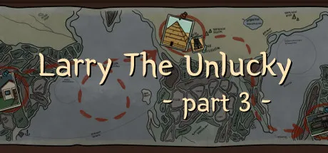 Larry The Unlucky Part 3 (2021) - MobyGames