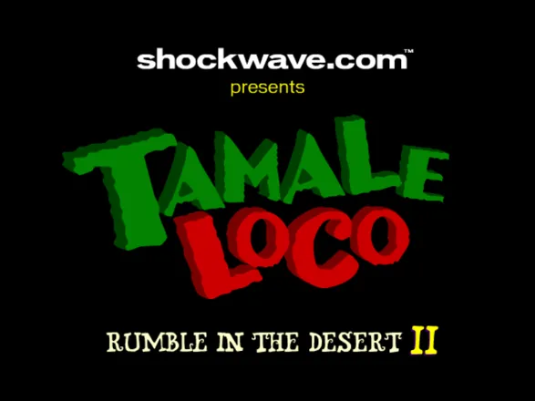 Tamale Loco: Rumble in the Desert II (2000) - MobyGames