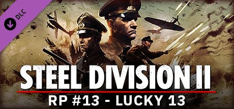Steel Division II: RP #13 - Lucky 13 - MobyGames