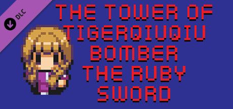 The Tower Of TigerQiuQiu: Bomber The Ruby Sword (2020) - MobyGames