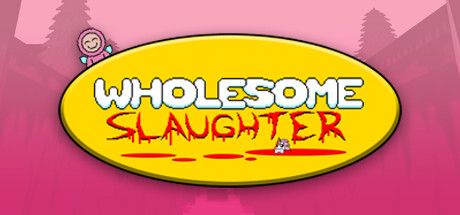 Wholesome Slaughter (2021) - MobyGames