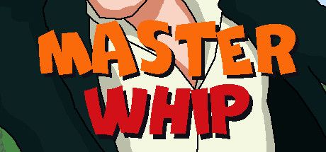 Master Whip (2021) - MobyGames