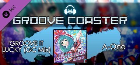 Groove Coaster: GROOVE IT LUCKY (GC Mix) (2019) - MobyGames