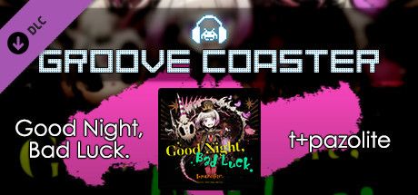 Groove Coaster: Good Night, Bad Luck. (2019) - MobyGames