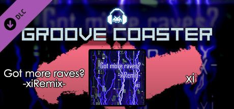 Groove Coaster: Got more raves? -xiRemix- (2019) - MobyGames