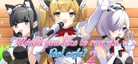 Would you like to run an idol café? 2 (2021) - MobyGames