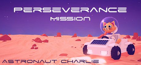 Perseverance Mission: Astronaut Charlie (2021) - MobyGames