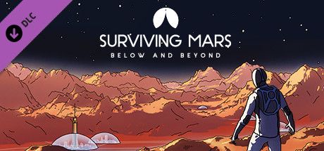 Surviving Mars: Below and Beyond (2021) - MobyGames