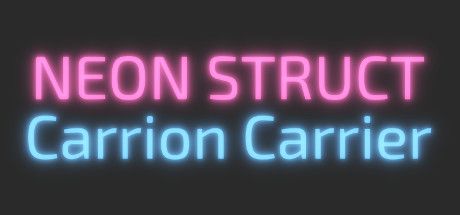 Neon Struct: Carrion Carrier (2020) - MobyGames