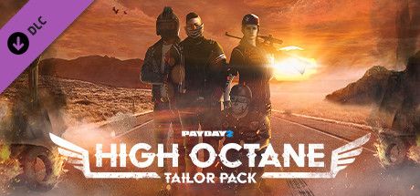 Payday 2: High Octane Tailor Pack (2022) - MobyGames
