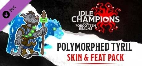Idle Champions of the Forgotten Realms: Polymorphed Tyril Skin & Feat ...