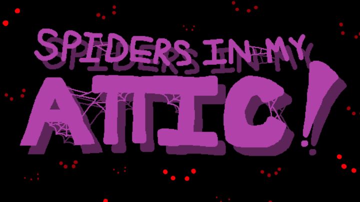 Spiders in My Attic! (2021) - MobyGames