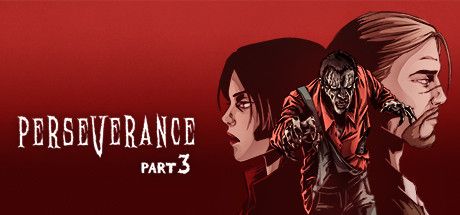 Perseverance: Part 3 (2022) - MobyGames