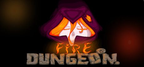 Fire & Dungeon (2021) - MobyGames