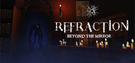 Refraction: Beyond the Mirror (2022) - MobyGames