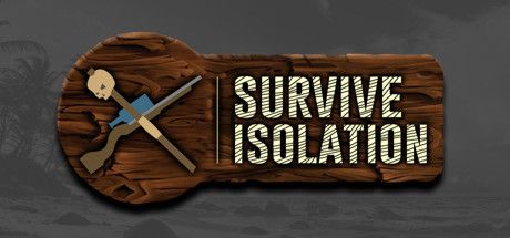 Survive Isolation (2021) - MobyGames
