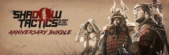 Shadow Tactics: Blades of the Shogun - Anniversary Bundle (2021 ...
