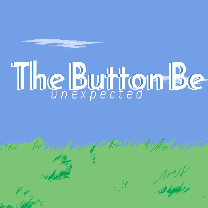 The Button Be Unexpected (2022) - MobyGames