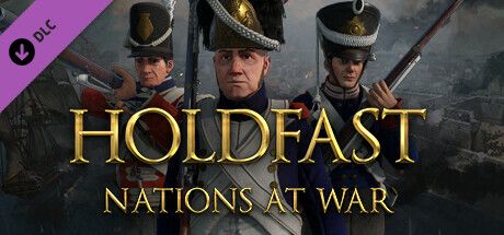 Holdfast: Nations at War - Regiments of the Guard (2020) - MobyGames