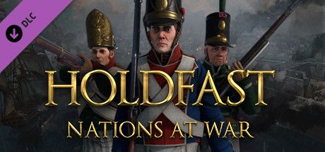 Holdfast: Nations at War - Regiments of the Line (2020) - MobyGames