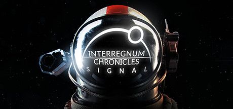 Interregnum Chronicles: Signal (2021) - MobyGames