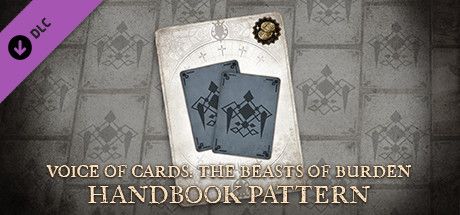 Voice of Cards: The Beasts of Burden - Handbook Pattern (2022) - MobyGames