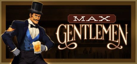 Max Gentlemen (2014) - MobyGames