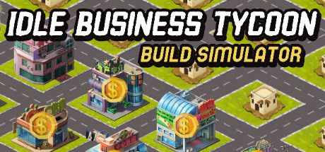 Idle Business Tycoon: Build Simulator (2022) - MobyGames