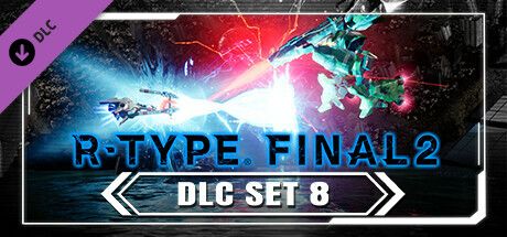 R-Type Final 2: DLC Set 8 (2022) - MobyGames