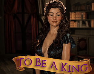 To Be a King: Volume 1 (2022) - MobyGames