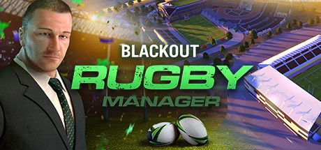 Blackout Rugby Manager (2022) - MobyGames