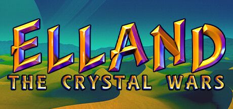 Elland: The Crystal Wars (2022) - MobyGames