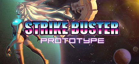 Strike Buster Prototype (2020) - MobyGames
