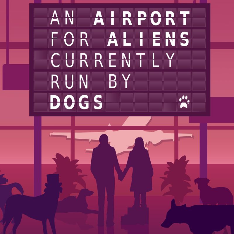 An Airport for Aliens Currently Run by Dogs cover or packaging material ...
