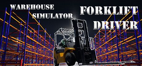 Warehouse Simulator: Forklift Driver (2022) - MobyGames