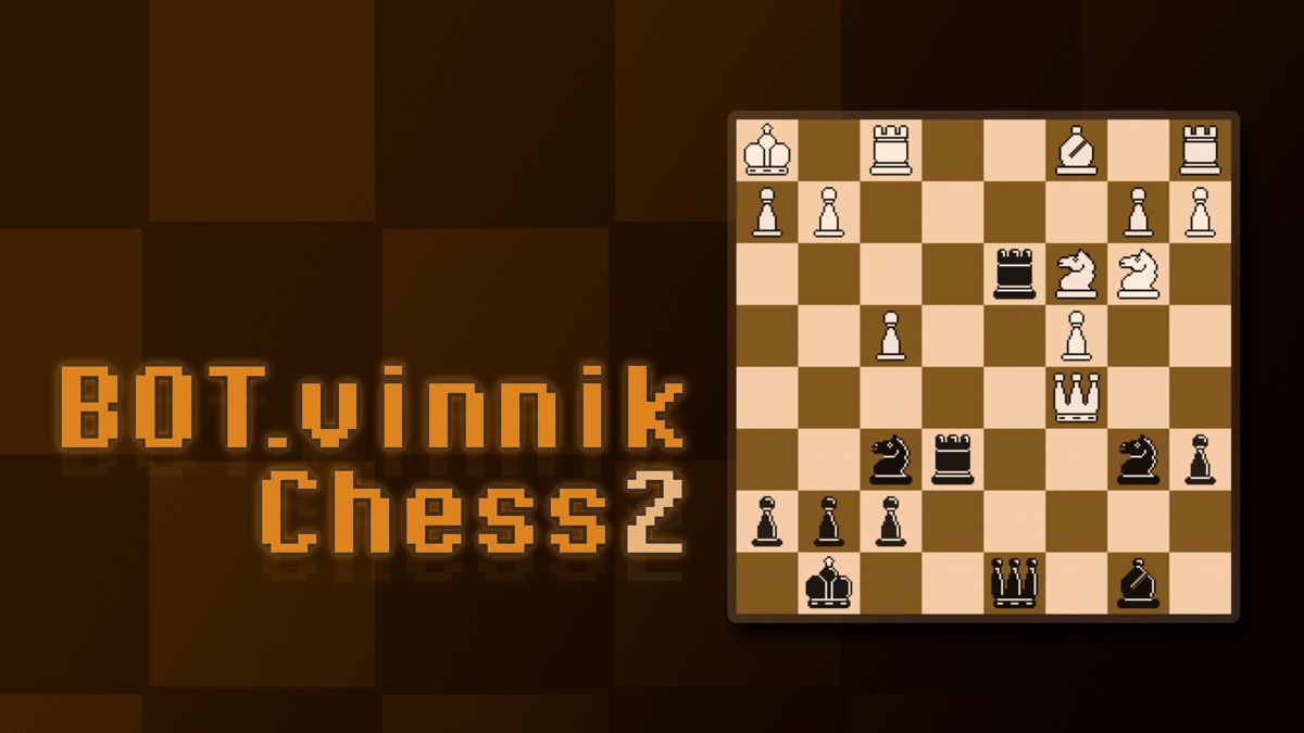 BOT.vinnik Chess 2 (2022) - MobyGames