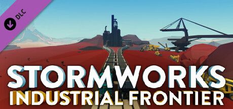 Stormworks: Industrial Frontier (2022) - MobyGames