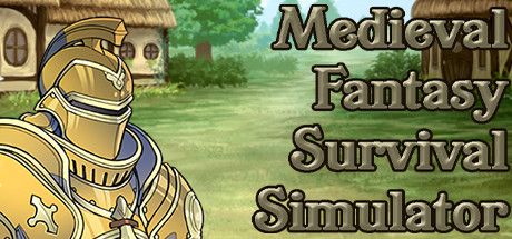 Medieval Fantasy Survival Simulator (2022) - MobyGames