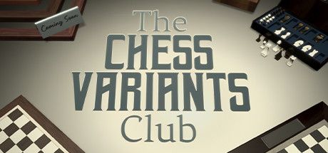 The Chess Variants Club (2020) - MobyGames