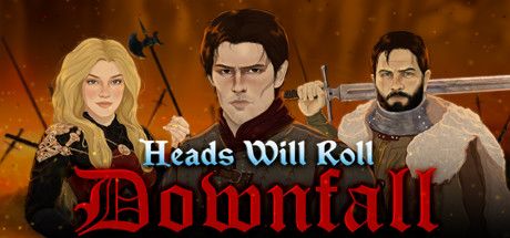 Heads Will Roll: Downfall (2022) - MobyGames