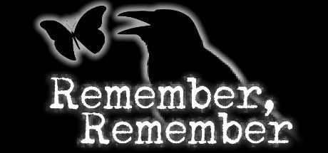 Remember, Remember (2017) - MobyGames