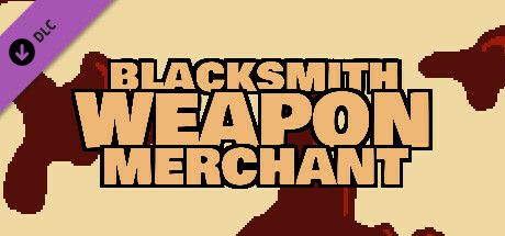 Blacksmith Weapon Merchant: MMA DLC (2022) - MobyGames