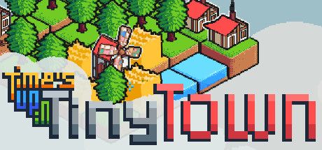 Time's Up in Tiny Town (2021) - MobyGames