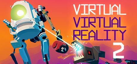 Virtual Virtual Reality 2 (2022) - MobyGames
