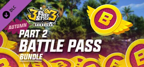 3on3 FreeStyle: Autumn Battle Pass - Part 2 Bundle (2022) - MobyGames