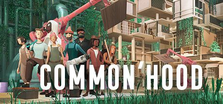 Common'hood (2022) - MobyGames