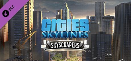 Cities: Skylines - Content Creator Pack: Skyscrapers (2022) - MobyGames