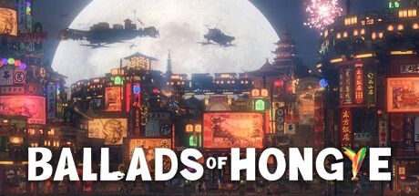 Ballads of Hongye (2022) - MobyGames