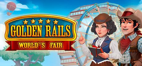 Golden Rails: World’s Fair (2022) - MobyGames