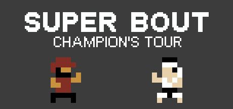 Super Bout: Champion's Tour (2021) - MobyGames
